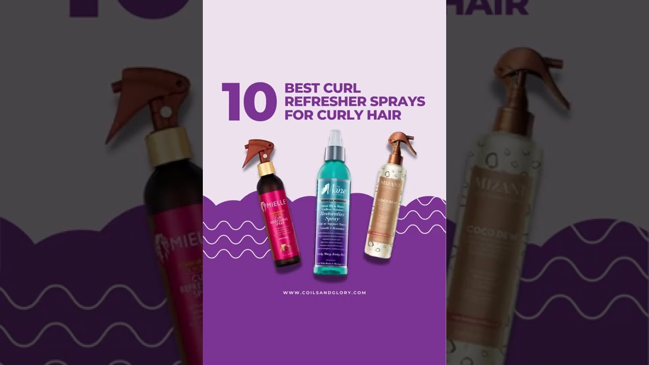 The Best Curl Refresher Spray: Your Ultimate Guide To Reviving Curls The Best Curl Refresher Spray: Your Ultimate Guide To Reviving Curls